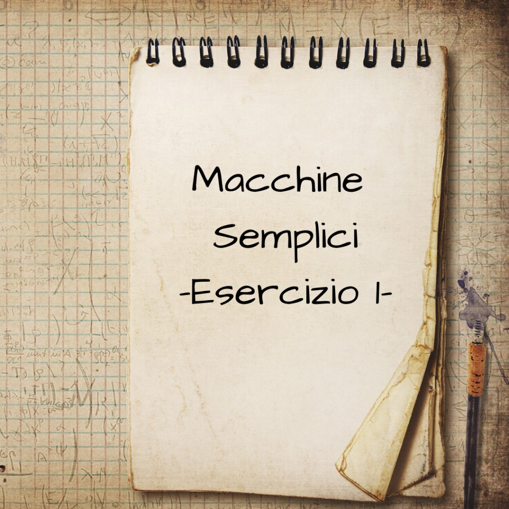 Macchine semplici - Esercizio 1 - SchoolEasy